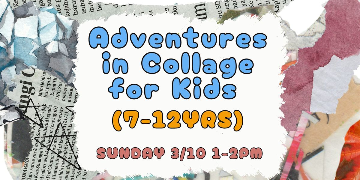 Adventures in Collage for Kids, Spark Makerspace, New London, 10 March ...