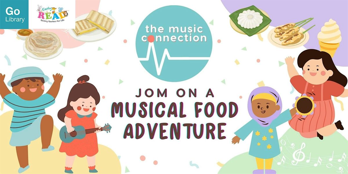 Jom On A Musical Food Adventure!, Tampines Regional Library, L6 ...