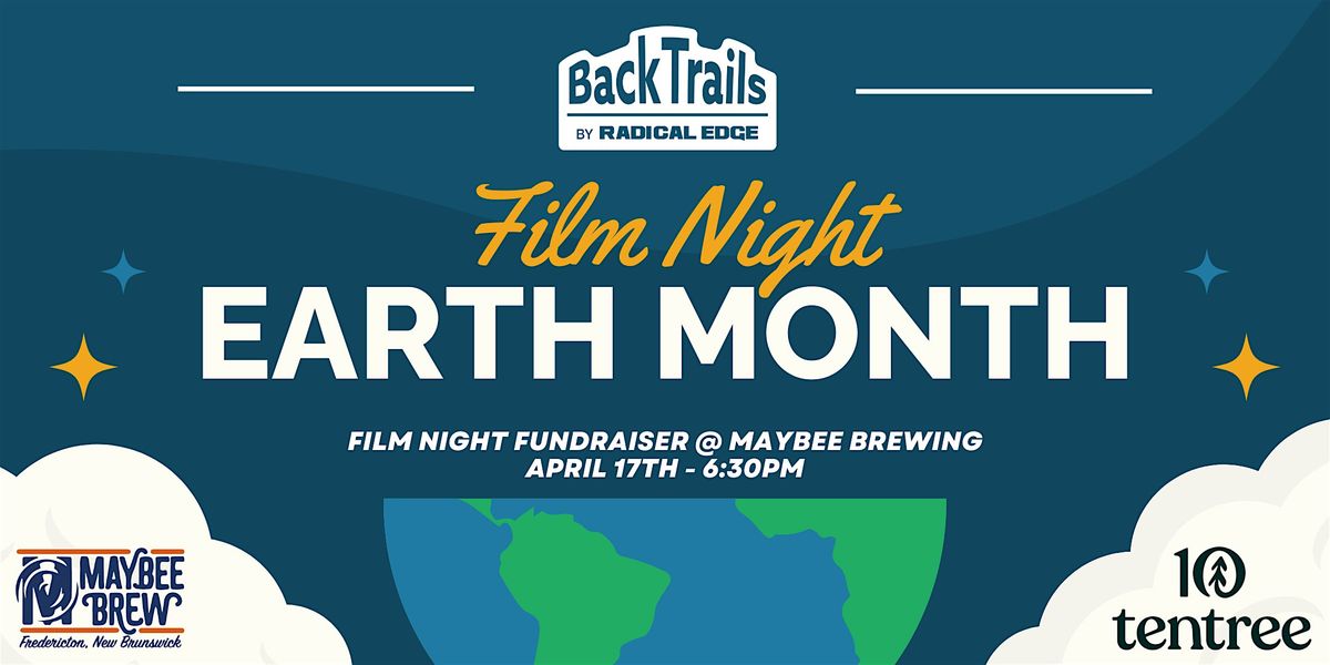 Earth Day Film Night @ Maybee Brewing, Maybee Brew Co, Fredericton, 17 ...