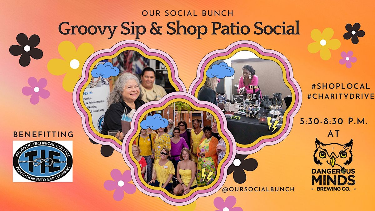 Groovy Sip & Shop Patio Social, Dangerous Minds Brewing Co, Pompano ...