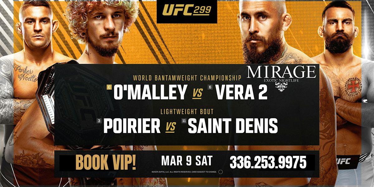 UFC 299 OMalley vs. Vera 2 @Mirage Exotic Nightlife, Sat. Mar. 9th ...