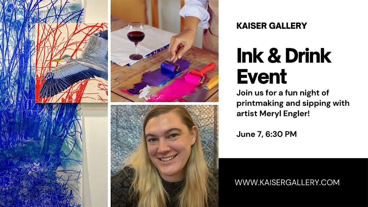 Ink & Drink Event with artist Meryl Engler, Kaiser Gallery, Cleveland ...