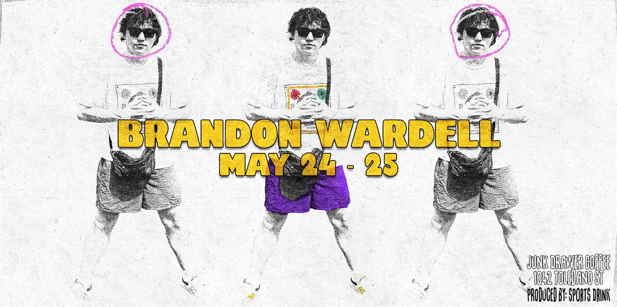 Brandon Wardell at JUNK DRAWER COFFEE (Friday - 7:00pm Show), Junk ...