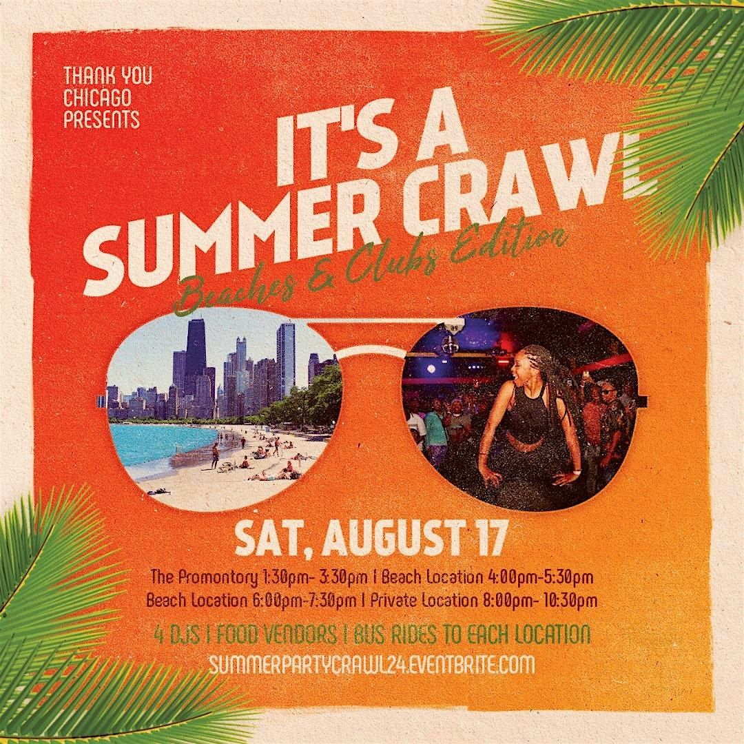 "ITS A SUMMER CRAWL": Beaches & Clubs Edition, The Promontory, Chicago ...