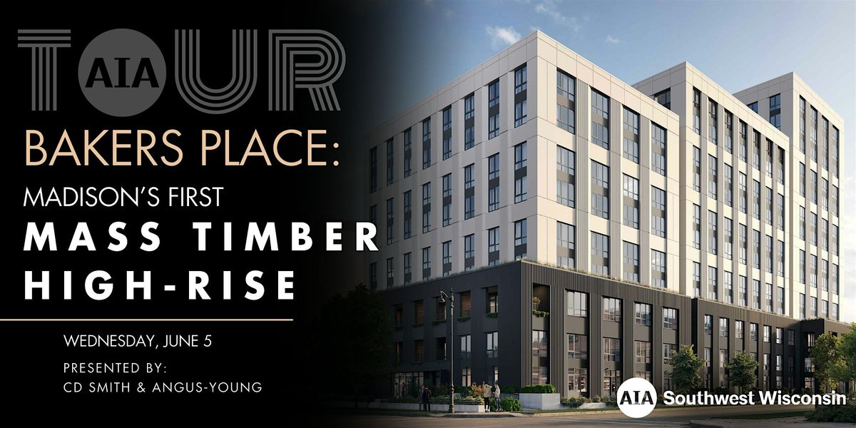 Bakers Place – Tour of Madison’s First Mass Timber High-Rise, 849 E ...