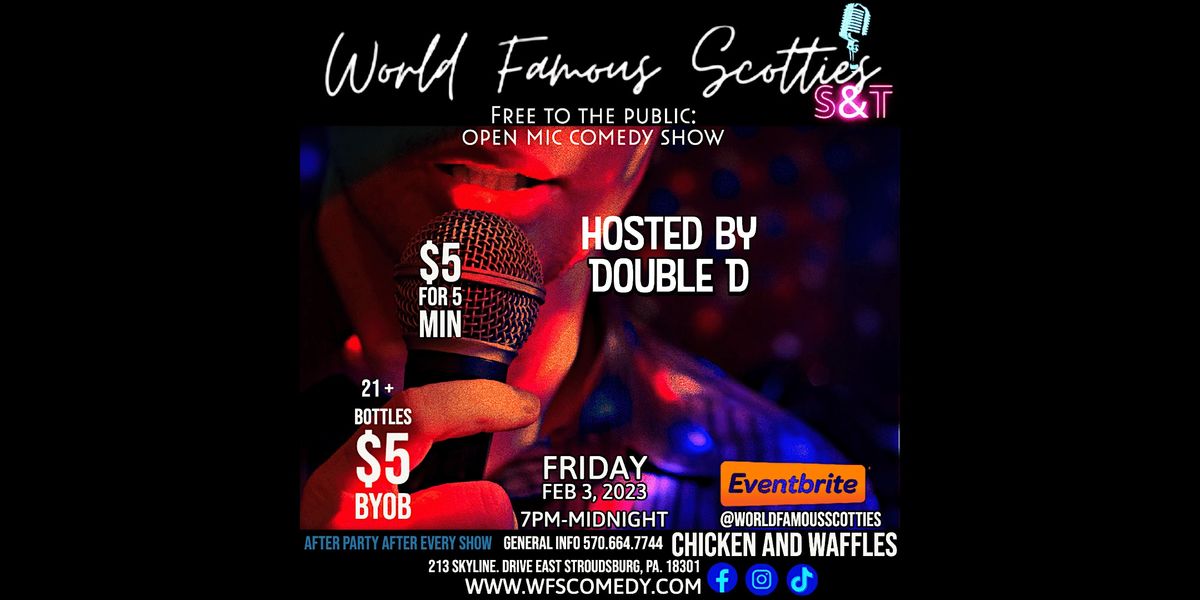 World Famous Scotties Presents: Free to the public: Open Mic Comedy ...