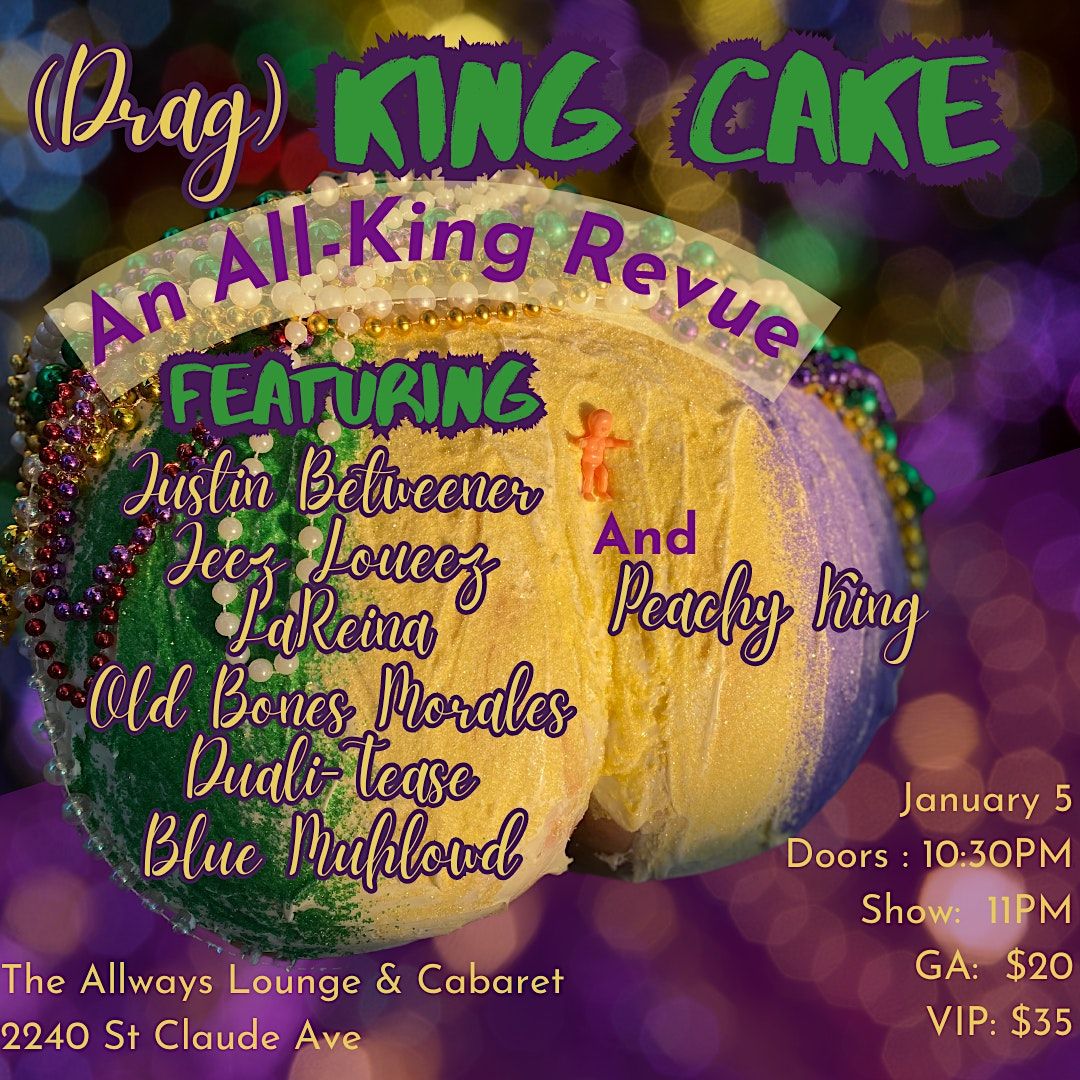 Drag King Cake, The AllWays Lounge & Cabaret, New Orleans, 5 January to ...