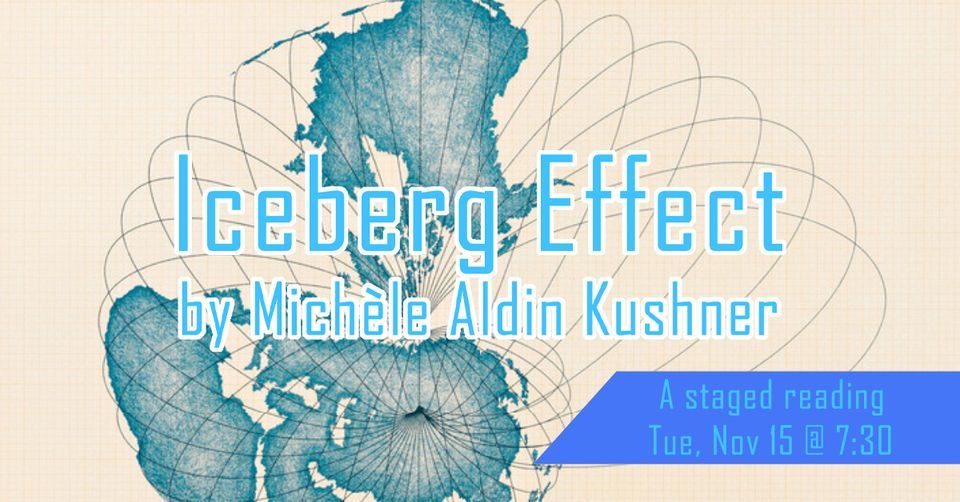 Staged Reading: The Iceberg Effect, Portland Stage Company, November 15 ...