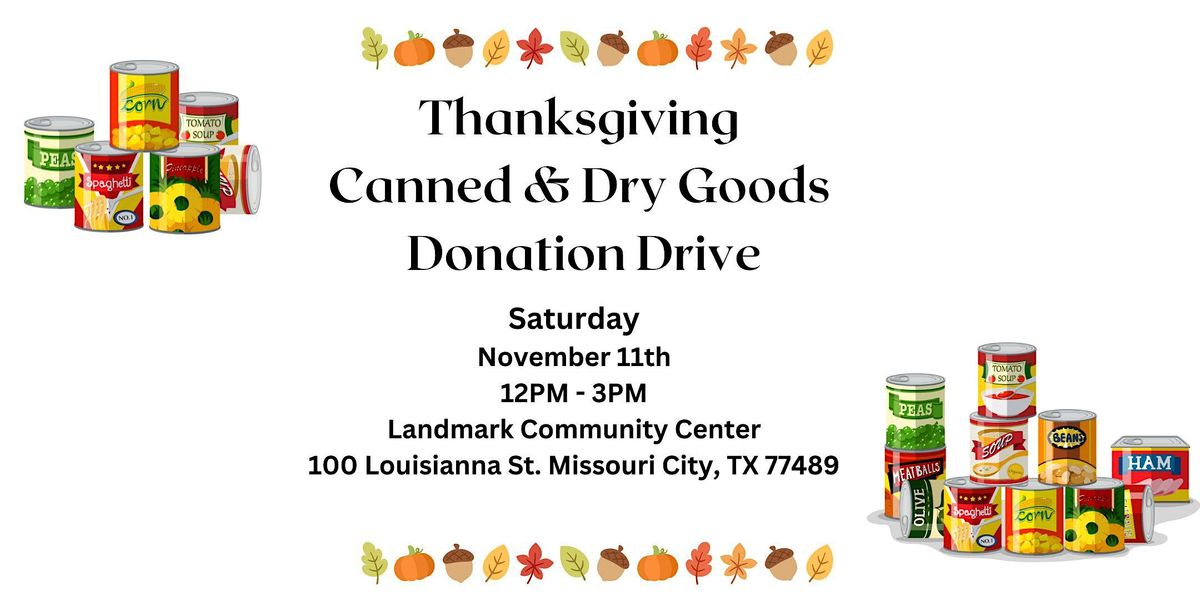 Thanksgiving Canned and Dry Goods Donation Drive!!, Landmark Community ...