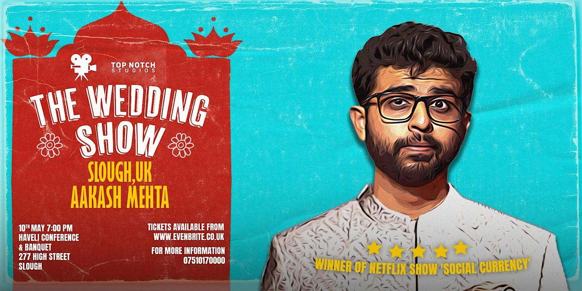 The wedding Show ( Stand up comedy by Aakash Mehta), Haveli Conference ...