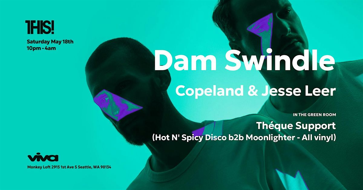 Viva Presents THIS! with Dam Swindle - Saturday, May 18th, Monkey Loft ...