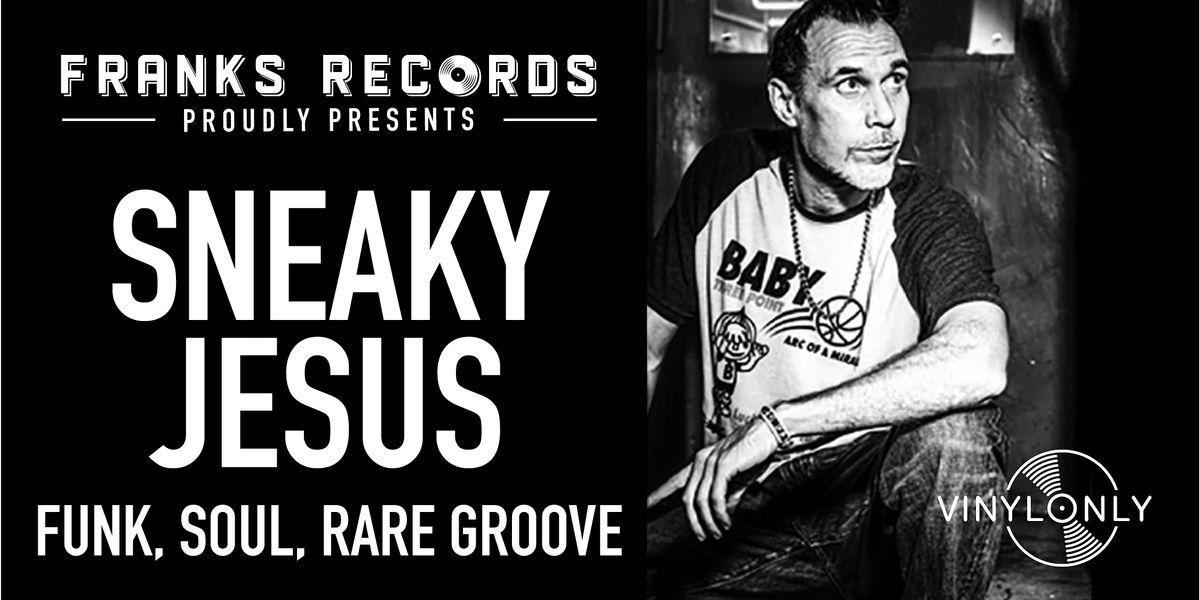 Sneaky Jesus - Funk, Soul, Rare Groove & Edits, Frank's Italian ...
