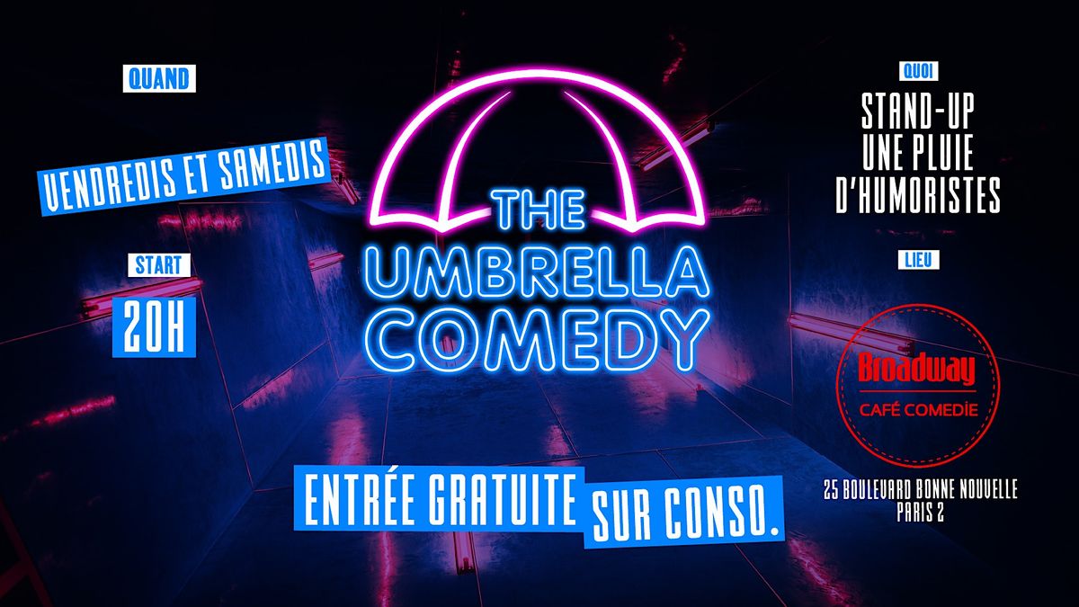 Umbrella Comedy Paris Grand boulevard, Broadway café comédie, Paris, 24 ...