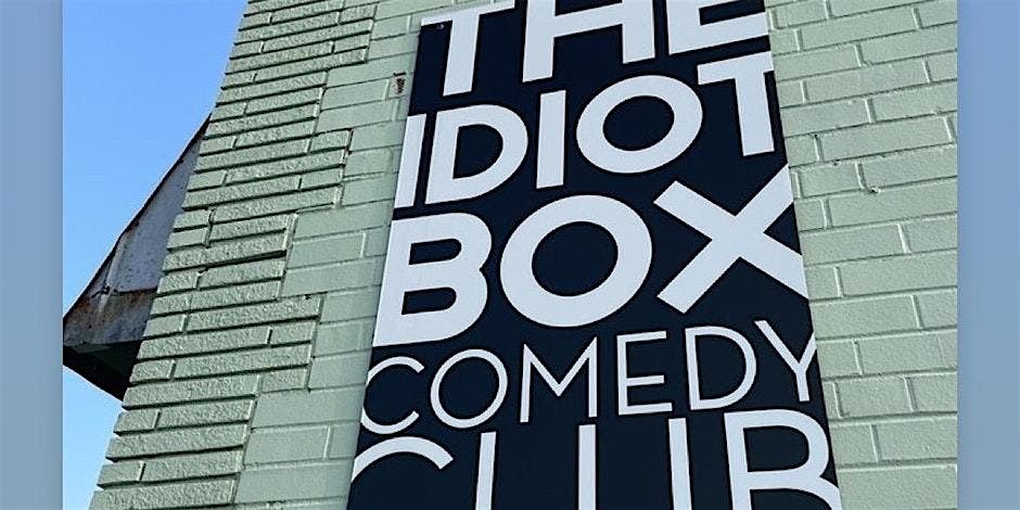 Standup 101 - Stand Up Class Series, The Idiot Box Comedy Club ...