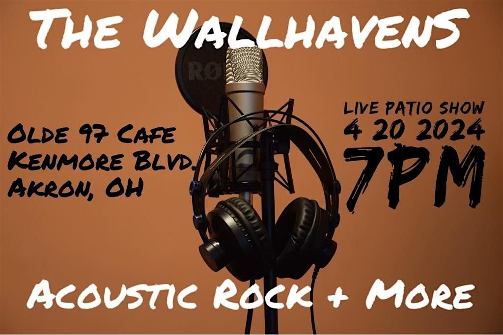 Live Music- The Wallhavens (FREE EVENT), Old 97, Akron, 20 April 2024 ...
