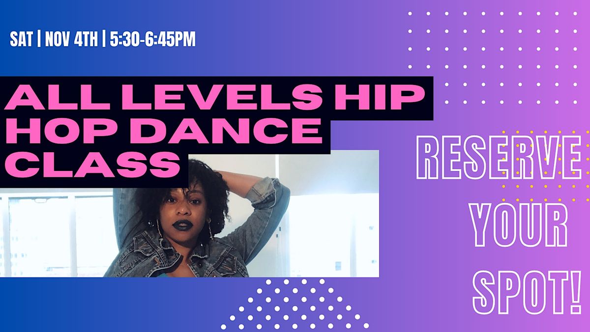 RDLDMovement Presents : Hip Hop Dance Class - All Dance Levels Welcomed ...