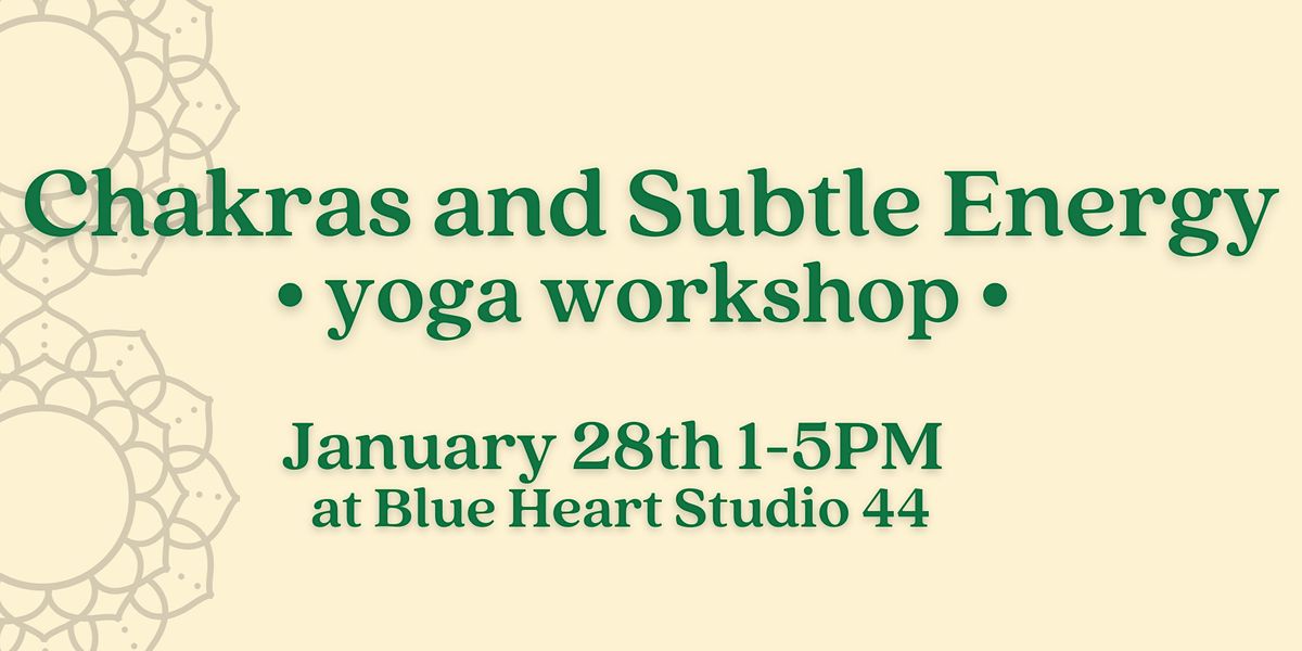 Chakras and Subtle Energy Yoga Workshop, Moxie Hair Salon and Spa, San ...