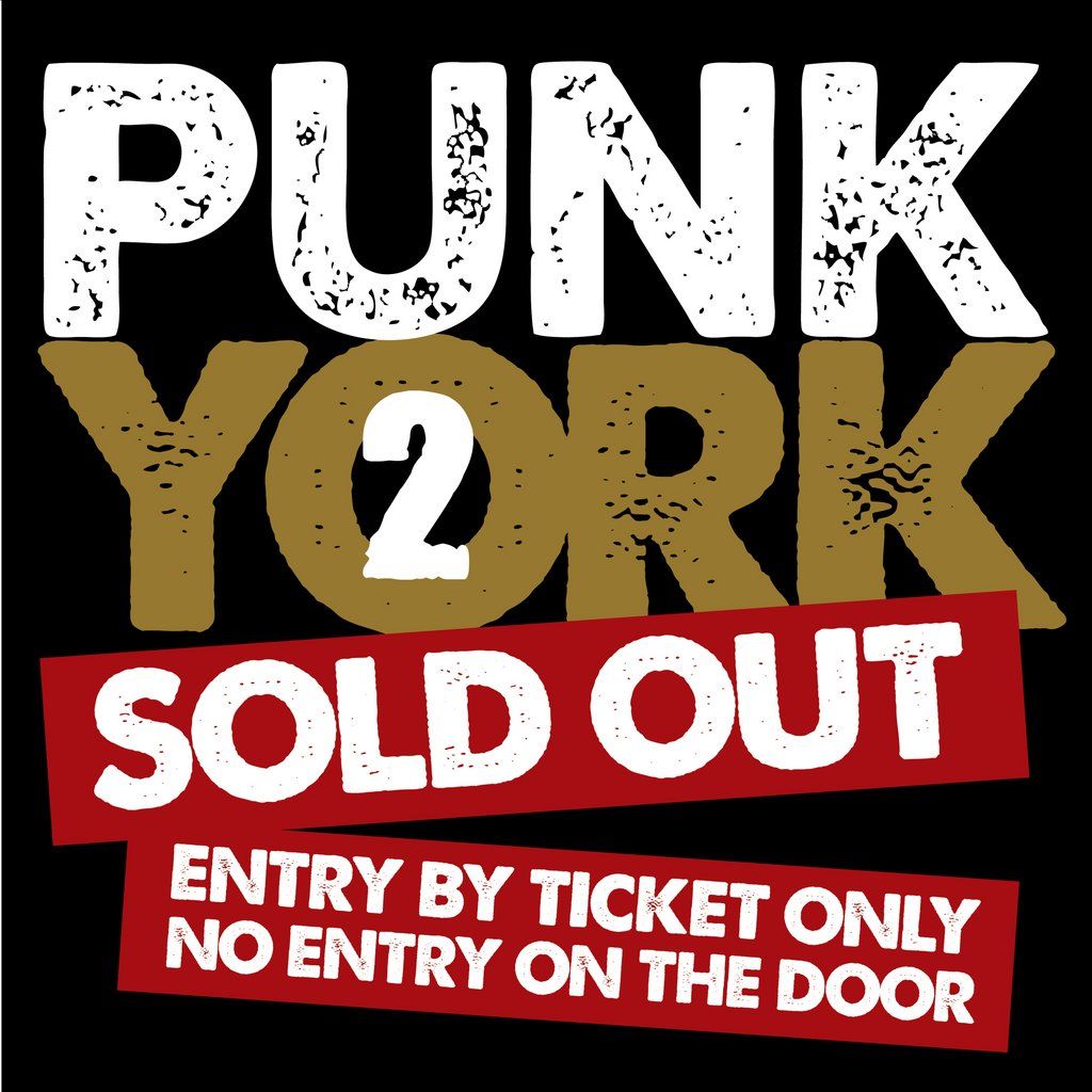 Punk York 2 -SOLD OUT!, Victoria Vaults, York, 8 July to 9 July ...