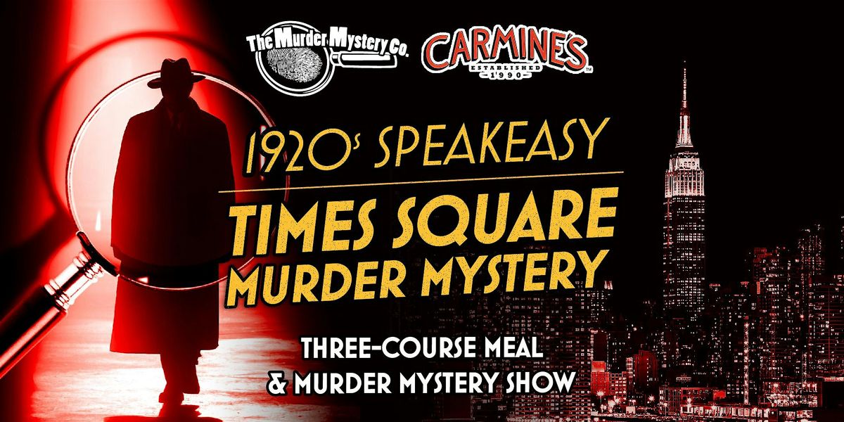 Speakeasy, Die Softly: Immersive M**der Mystery Dinner Theater at Carmines, Carmine's, New York ...