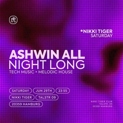 Nikki Tiger presents Ashwin, Nikki Tiger, Hamburg, 29 June to 30 June ...