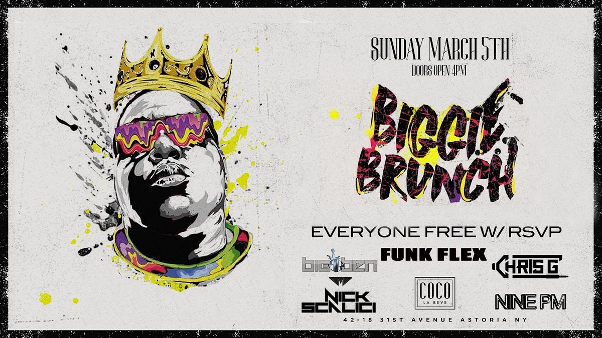 The Official Biggie Brunch, Coco La Reve, Astoria, 5 March to 6 March ...