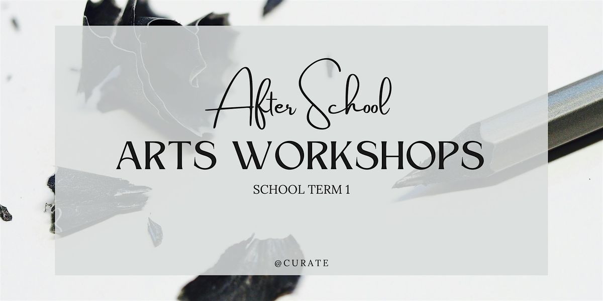 After School Arts Program (Weekly Sessions - Wembley Location), Curate ...