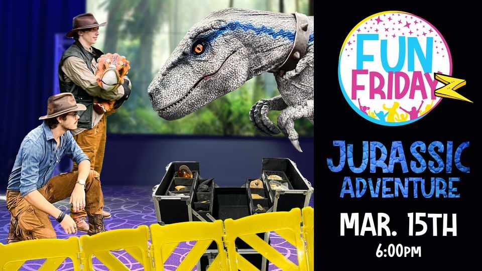 Jurassic Adventure Fun Fridayz The Fun Place Clarkston March 15