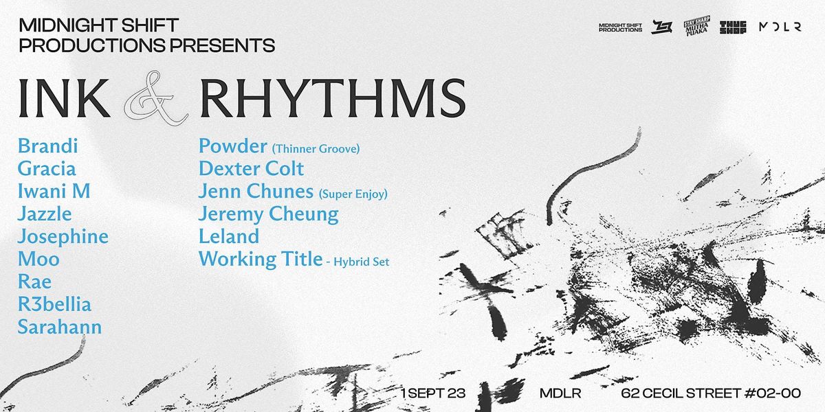 Midnight Shift Productions presents Ink & Rhythms, MDLR, Singapore, 1 ...