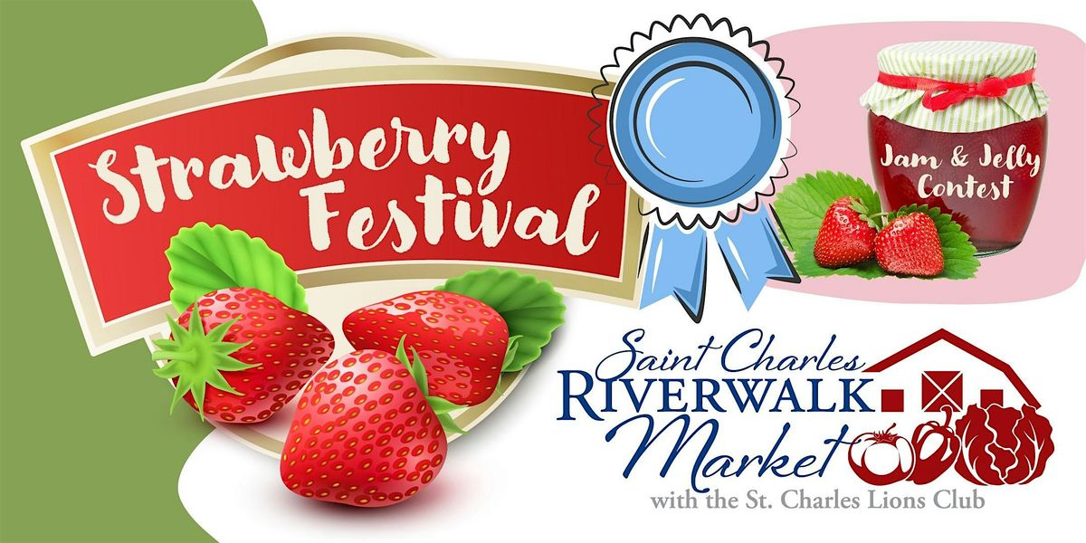 Riverwalk Market Strawberry Festival Jam/Jelly Contest, Foundry Art ...