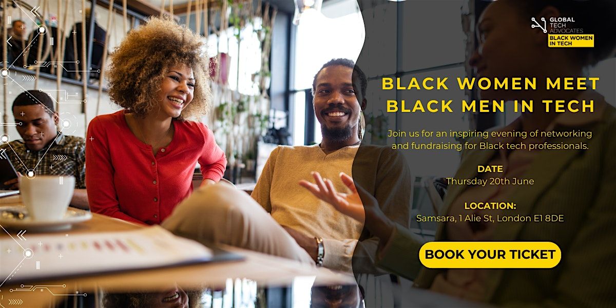 Tech & Connect Summer Party: Black Women Meet Black Men in Tech, Samsara - European HQ, London ...