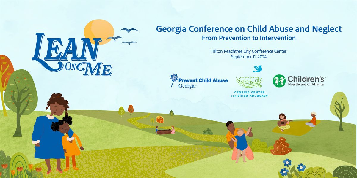 2024 Georgia Conference on Child Abuse and Neglect, Hilton Peachtree ...