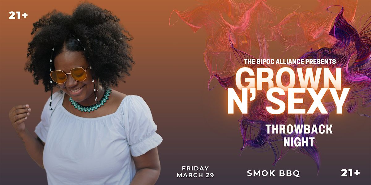 Grown n Sexy: Throwback Night, Smok Barbecue - Fort Collins, 29 March ...