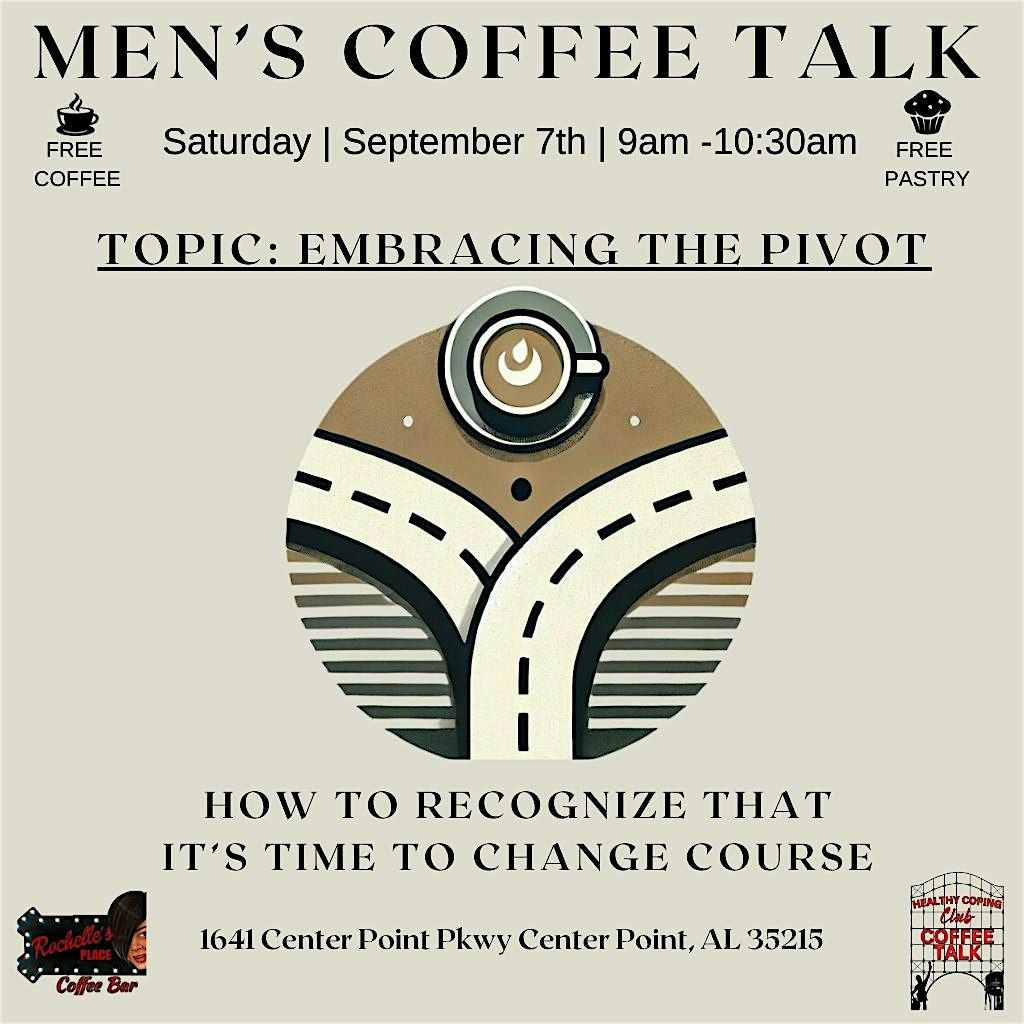 Mens Coffee Talk: Embracing The Pivot, Rochelle's Coffee~Tea~Smoothie ...
