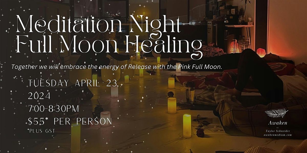 Meditation Night - Full Moon Healing, 1804 50 Ave unit 14b ...