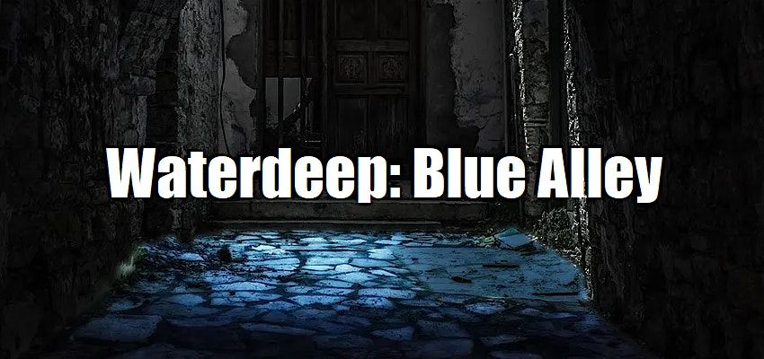 Junior Adventurers League Tier 1 (Waterdeep) Blue Alley, The Adventure ...