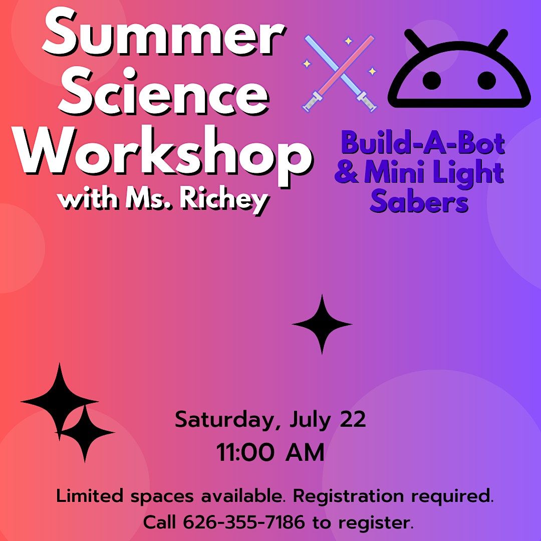 Summer Science Workshop: Build-A-Bot, Sierra Madre Public Library, 22 ...