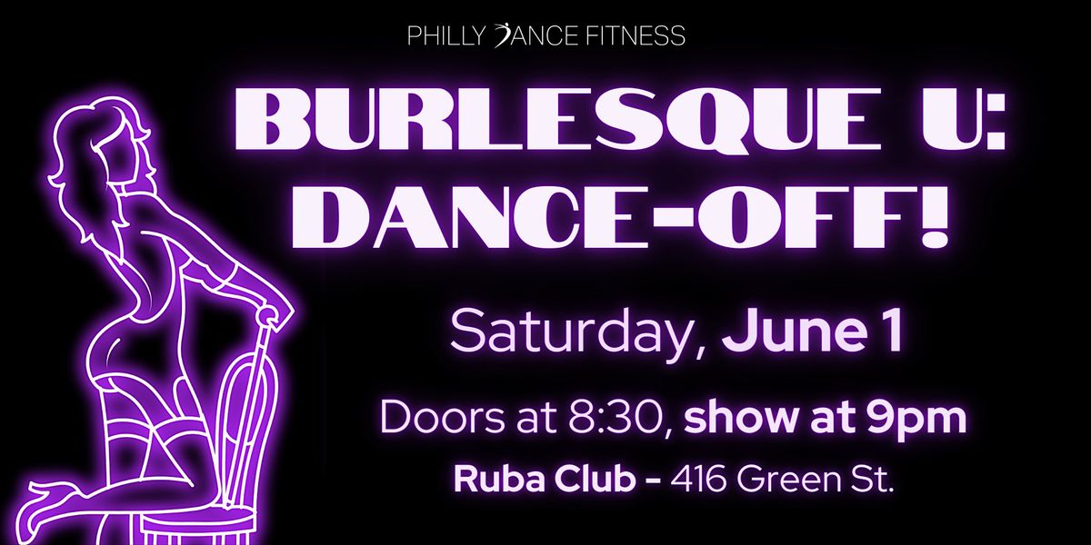 Burlesque U: Dance-Off!, Ruba, Philadelphia, 1 June 2024 | AllEvents