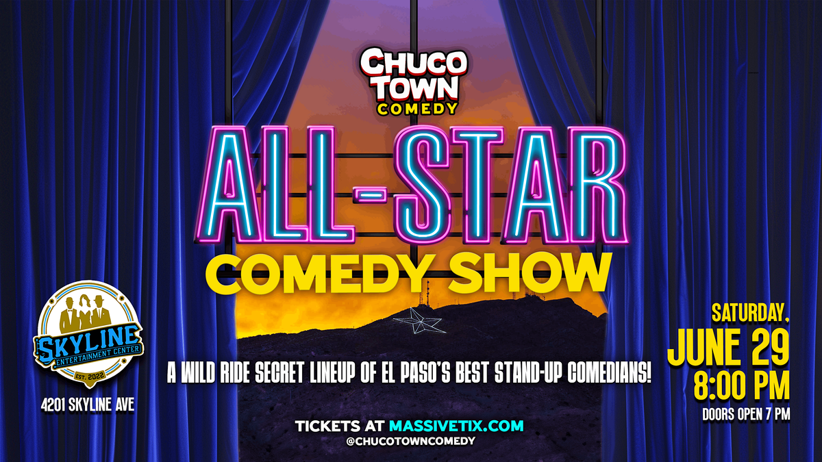 All-Star Comedy Show - ChucoTown Comedy- Stand-Up, Skyline ...