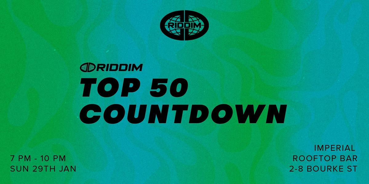 RIDDIM: TOP 50 COUNTDOWN, Imperial Hotel, Melbourne, 29 January 2023 ...