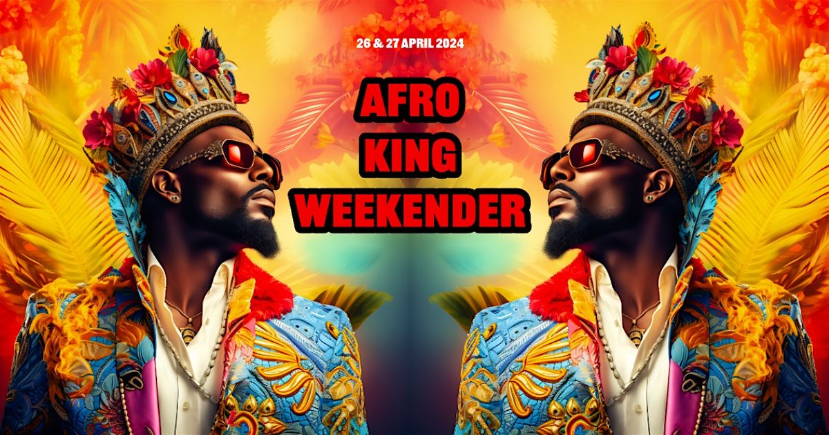 AFRO KING WEEKENDER - 2 Days - 3 Area, CanDance Studio's, Amsterdam, 26 ...