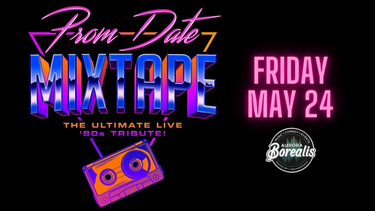 Prom Date Mixtape, Aurora Borealis - Borealis Event Center, Shoreline ...