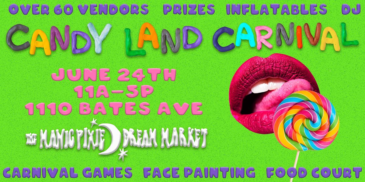 The Manic Pixie Dream Market Candy Land Carnival: QUEER FLEA LGBTQIA ...