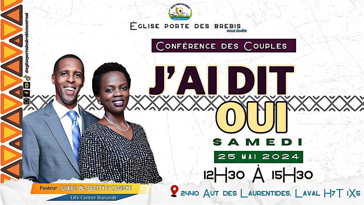 CONFERENCE DES COUPLES "JAI DIT OUI" AVEC PASTEUR MARC & BETTY KAGISYE ...