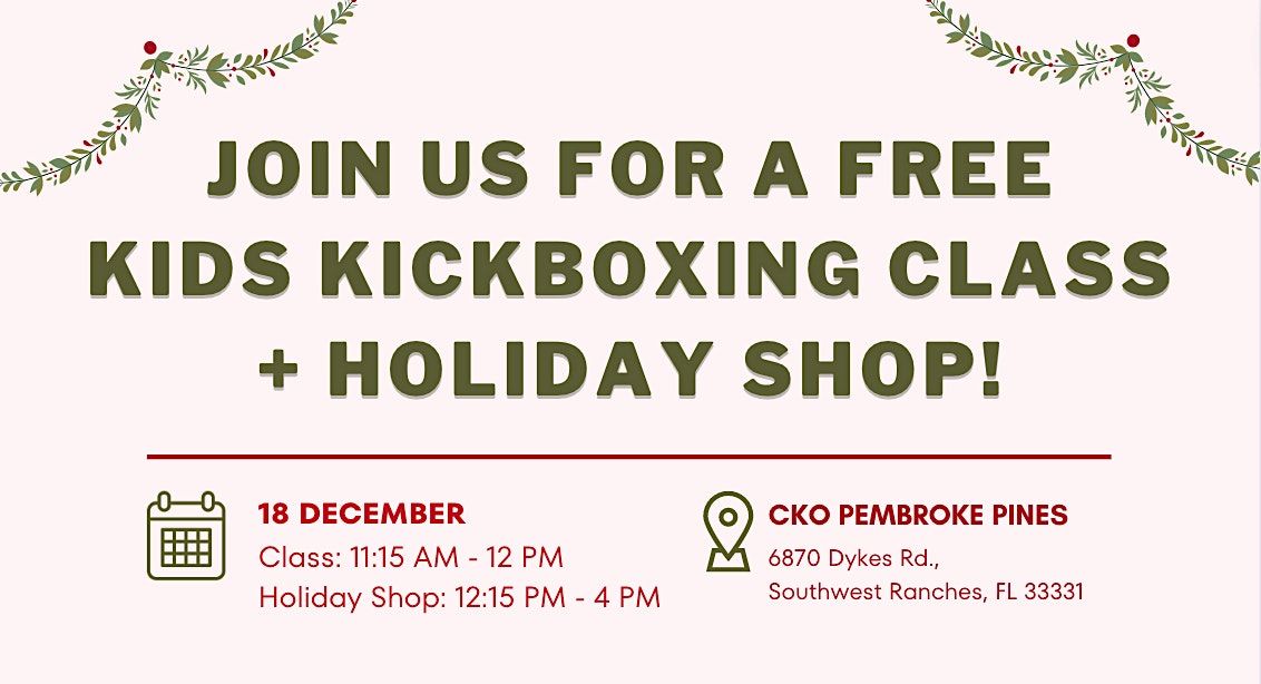 FREE Kids Kickboxing Class + Holiday Shop, CKO Kickboxing Pembroke ...