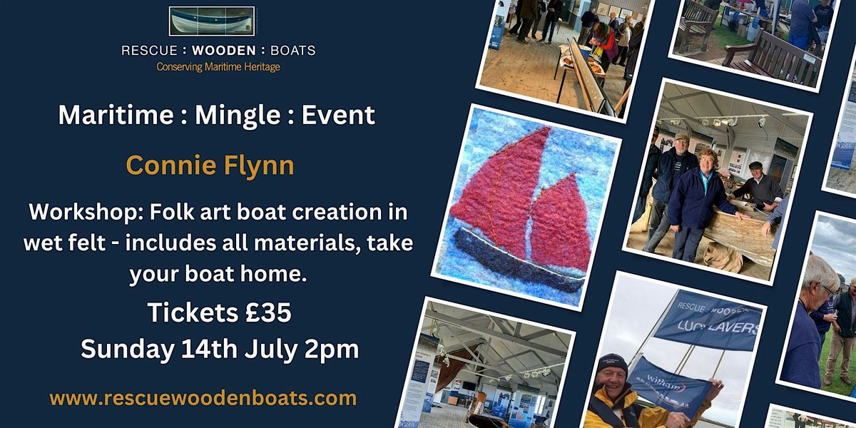 Connie Flynn - Workshop: Folk art boat creation in wet felt, Rescue ...