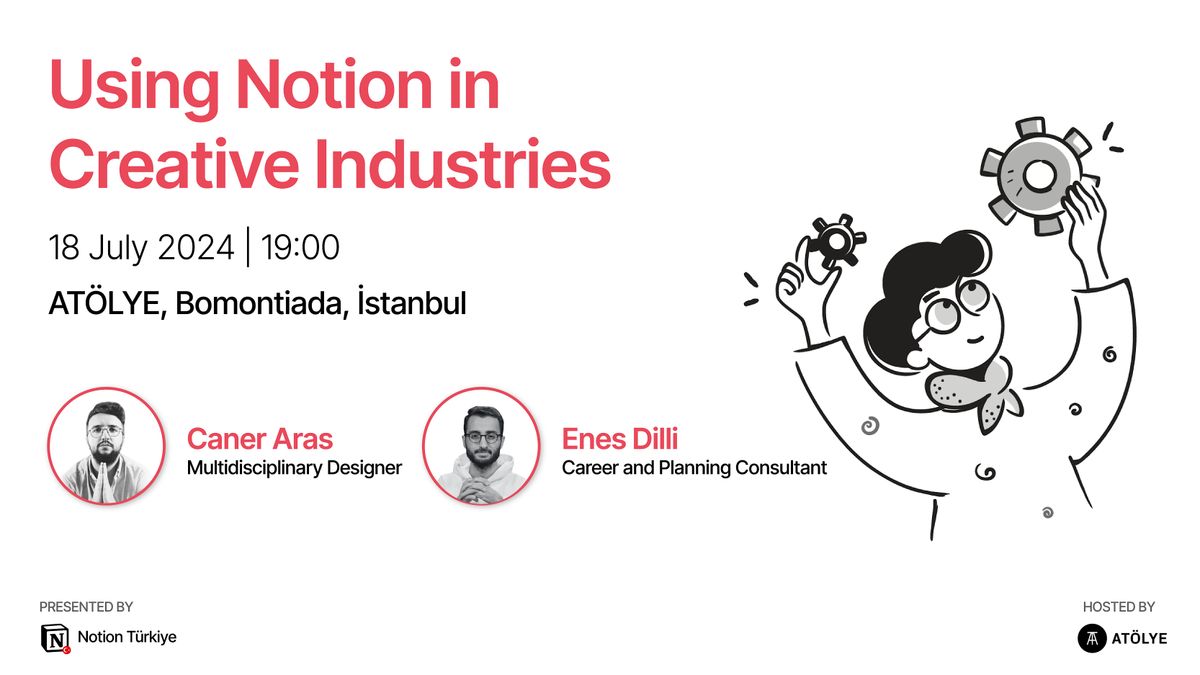 Notion Community Meetup: Using Notion in Creative Industries, ATÖLYE ...