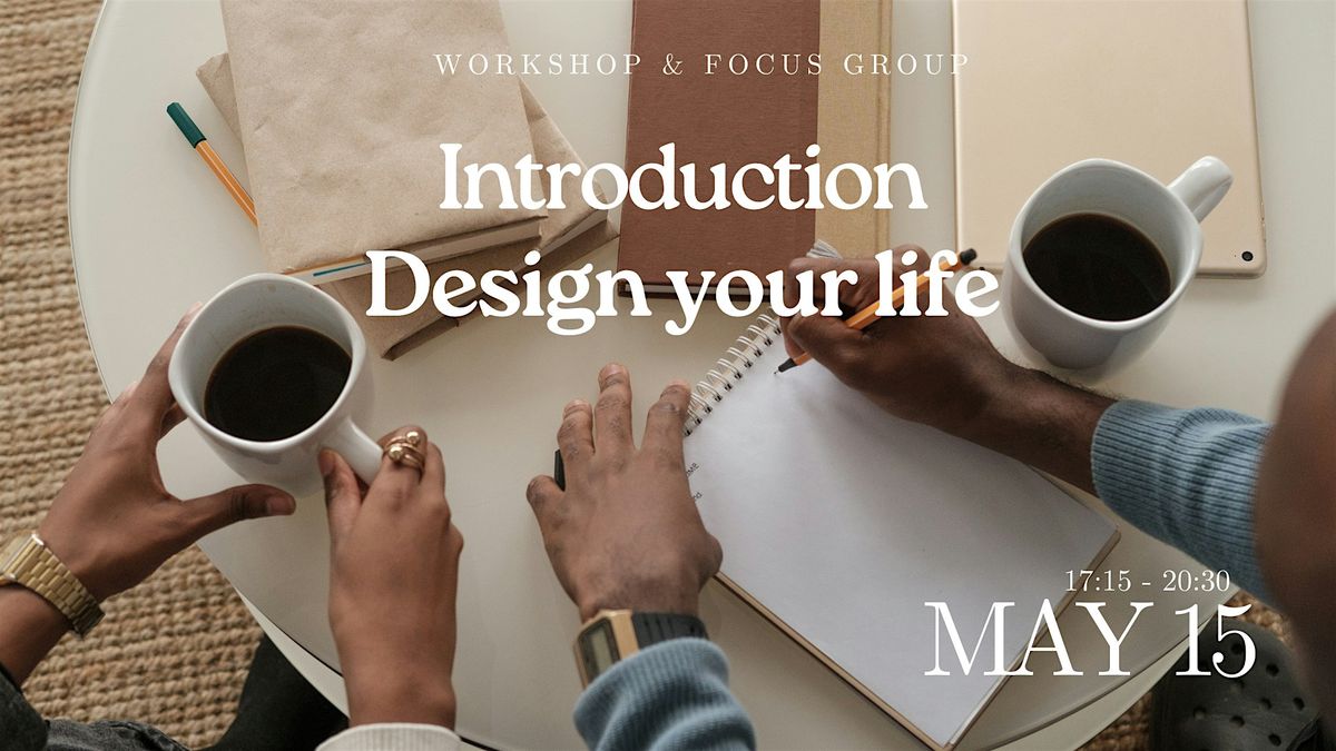 Design Your Life | Workshop & Focus Group, StartDock Coworking ...