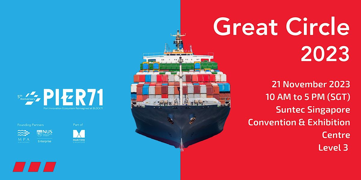 PIER71 Great Circle 2023, Suntec Singapore Convention & Exhibition ...