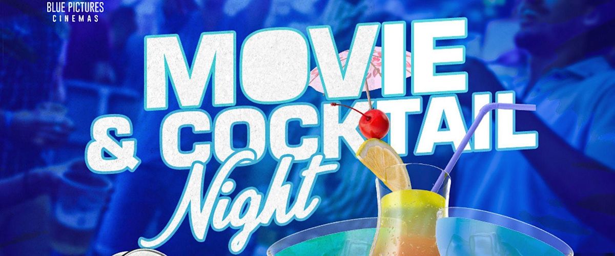 Blue Pictures Movie and Cocktail Night, Blue Pictures Cinema, Onikan ...