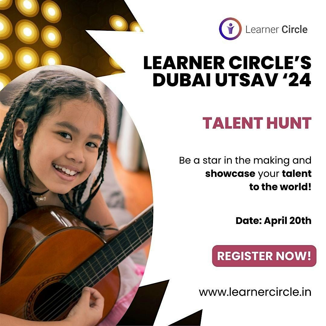 Learner Circles Dubai Utsav: Showcasing Young Talent, Dubai, 20 April 2024 | AllEvents.in